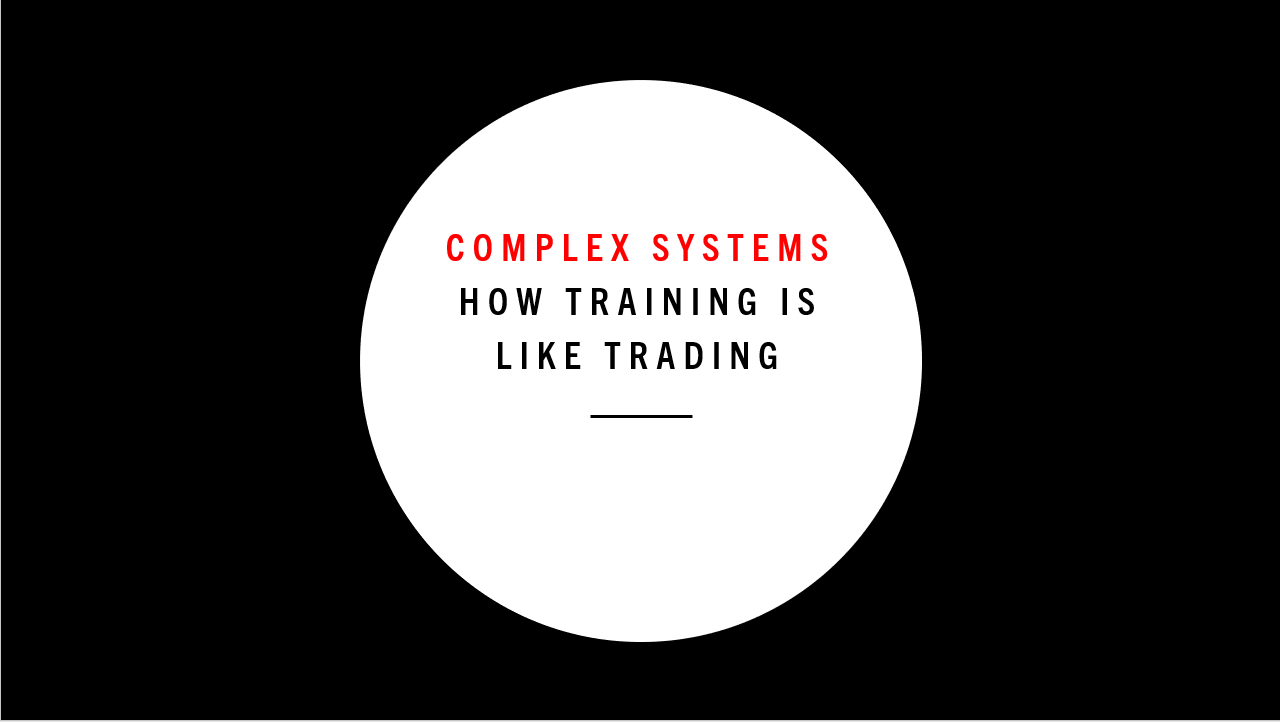 Complex Systems - How Training is Like Trading - Fred Duncan